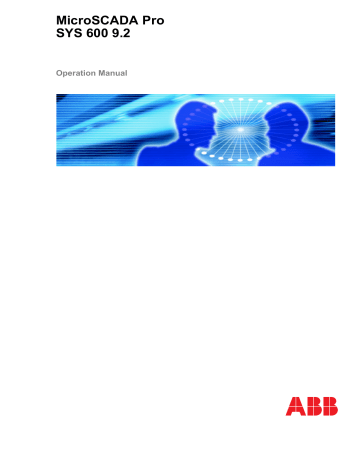 ABB MicroSCADA Pro SYS 600 9.2 Operation Manual | Manualzz
