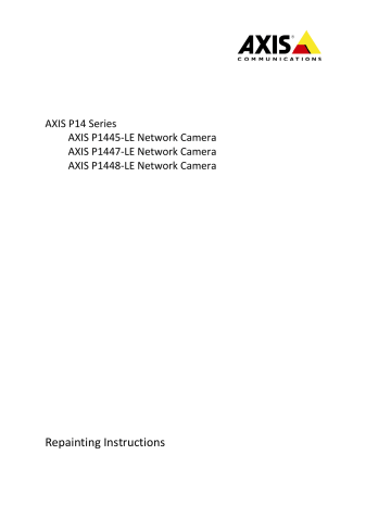 Axis P1445-LE, P1447-LE, P1448-LE Repainting Instructions | Manualzz