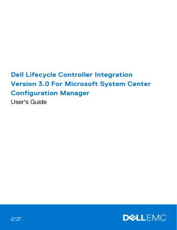 Dell Lifecycle Controller Integration Version 3.0 for Microsoft System Center Configuration ...