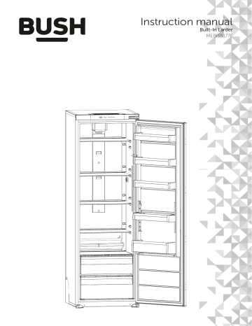 Bush MEBI55177 INTEGRATED TALL FRIDGE IN Instruction manual | Manualzz