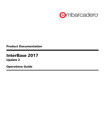Embarcadero INTERBASE 2017 Update 2 Operations Guide | Manualzz