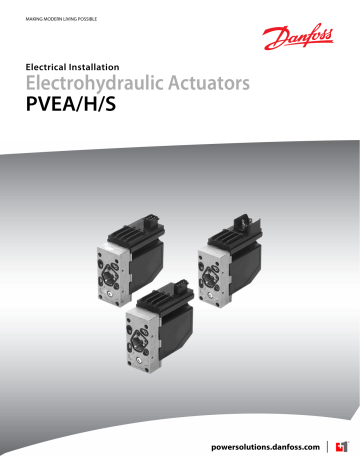 Danfoss PVG 32 and PVG 100 electrical actuators PVEA/H/S Electrohydraulic Actuator User Guide ...