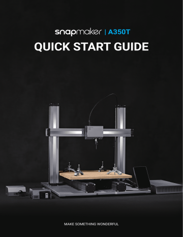 Snapmaker A350T Quick Start Guide: 3-in-1 Maker | Manualzz